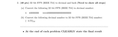 Solved 2 40 Pts 32 Bit Fpn Ieee 754 To Decimal And Back