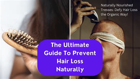 The Ultimate Guide To Prevent Hair Loss Naturally Tips For Healthy Hair
