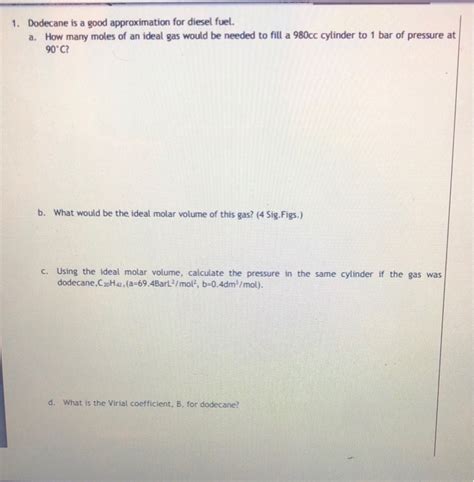 Solved 1 Dodecane Is A Good Approximation For Diesel Fuel