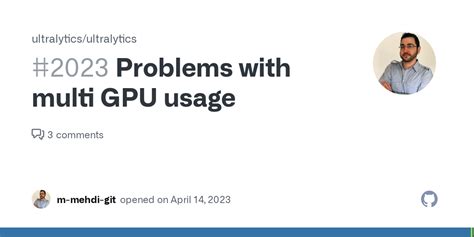 Problems With Multi Gpu Usage · Issue 2023 · Ultralyticsultralytics · Github