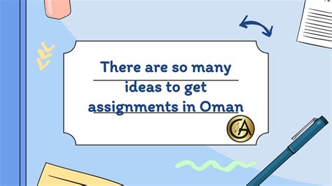 Ppt There Are So Many Ideas To Get Assignments In Oman Powerpoint