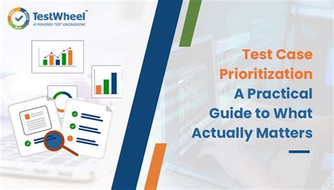 Test Case Prioritization Techniques Benefits And Ai Guide