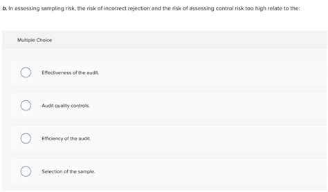 Solved B ﻿in Assessing Sampling Risk The Risk Of Incorrect