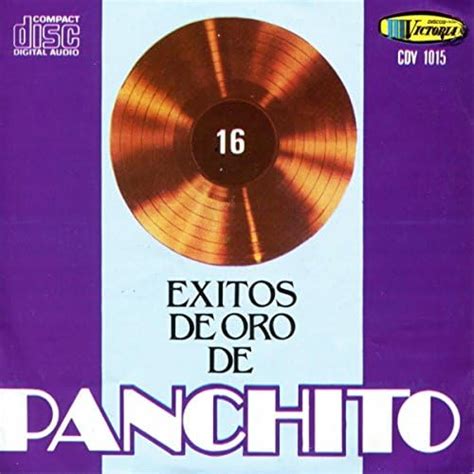 Play 16 Grandes Exitos De Panchito By Panchito Riset On Amazon Music