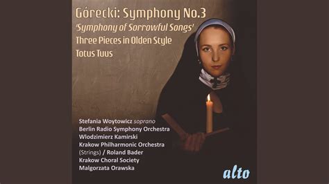Symphony No 3 Op 36 Symphony Of Sorrowful Songs Ii Lento E Largo