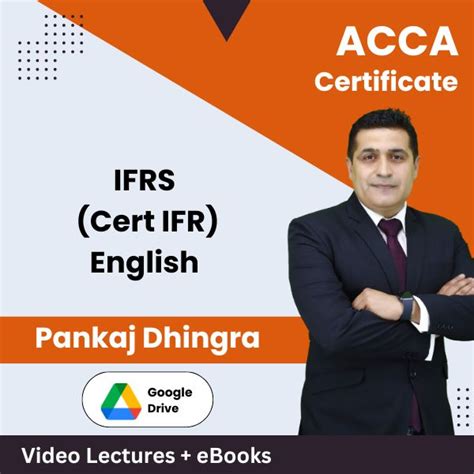 Acca Certificate In Ifrs Cert Ifr Video Lectures In English By Panka