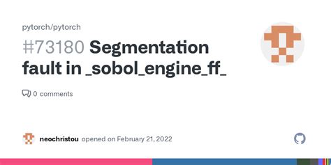 Segmentation Fault In Sobol Engine Ff Issue 73180 Pytorch Pytorch GitHub