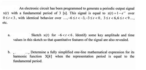 solved an electronic circuit has been programmed to generate