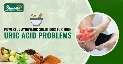 Powerful Ayurvedic Solutions For High Uric Acid Problems