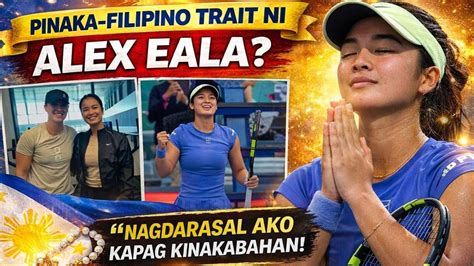 Pinaka Filipino Trait Ni Alex Eala Nagdarasal Ako Kapag Kinakabahan