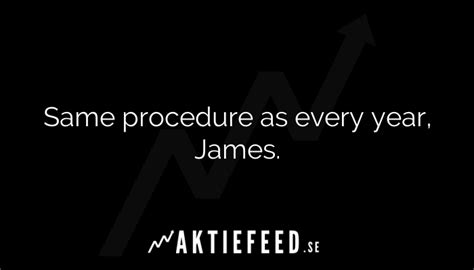 Same Procedure As Every Year James Aktiefeed