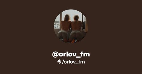 Orlov Fm Find Orlov Fm Onlyfans Linktree