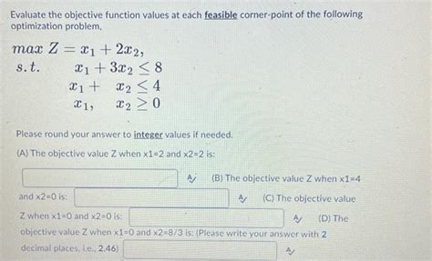 Solved Evaluate The Objective Function Values At Each