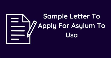 Sample Letter To Apply For Asylum To Usa