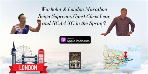 Warholm And London Marathon Reign Supreme Guest Chris Lear And Ncaa Xc