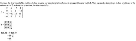 solved compute the determinant of the matrix a below by