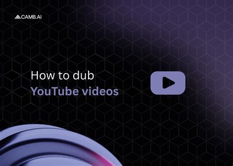 How To Dub Youtube Videos In 140 Languages Dubbing Guide