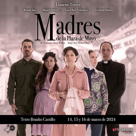 Madres De La Plaza De Mayo Es Teatro Braulio Castillo