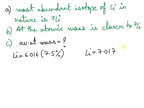 Solved 23 Now Click On The Lithium Symbol Li Which Lithium Isotope Is More Abundant In