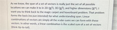 Solved As We Know The Span Of A Set Of Vectors Is Really Chegg Com