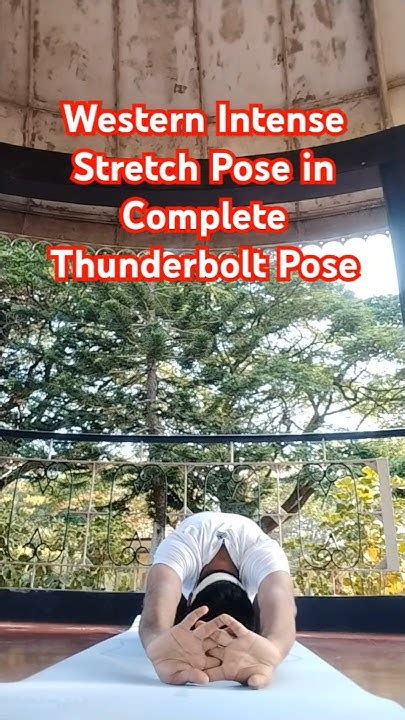 Western Intense Stretch Pose In Complete Thunderbolt Pose Youtube