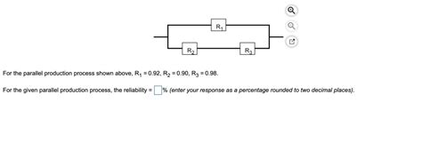 Solved For The Parallel Production Process Shown Above R1