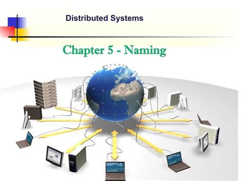 Distributed Systems Chapter 5 Namingppt