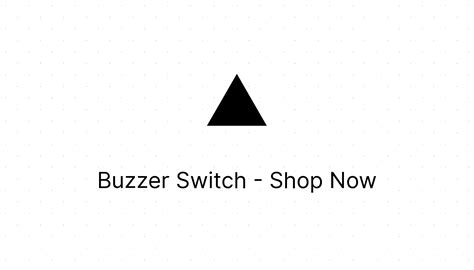 Buzzer Switch Shop Now Eezee