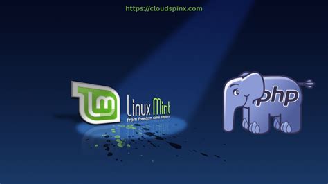 How To Install Php On Linux Mint 22 Cloudspinx