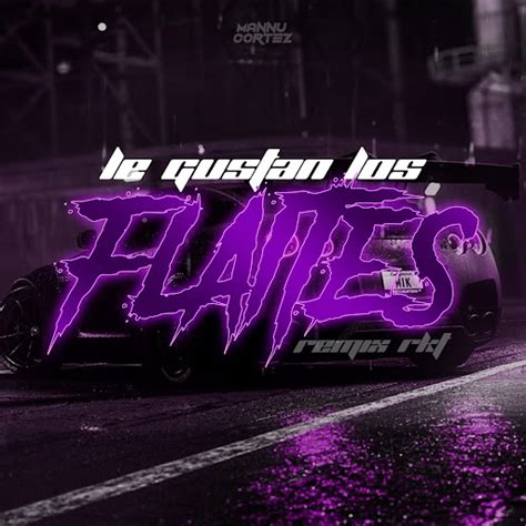 Le Gustan Lo Flaite Remix Youtube Music