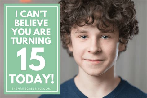 75 Happy 15th Birthday Wishes For A Teenager The Write Greeting