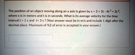 Solved The Position Of An Object Moving Along An X Axis Is Given By X