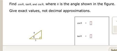 solved texts find cos θ tan θ and csc θ where θ is the angle shown