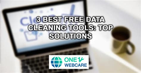 3 Best Free Data Cleaning Tools 2026 Top Solutions