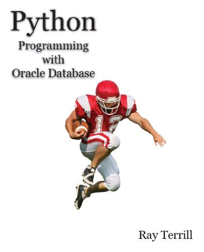 Python Programming With Oracle Database EBook Ray Terrill Amazon In Kindle Store