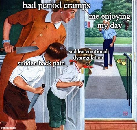 Menstrual Cramps Meme