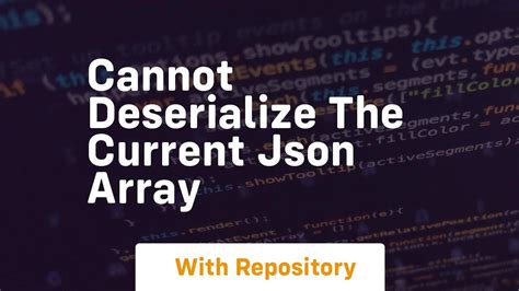 Cannot Deserialize The Current Json Array Youtube