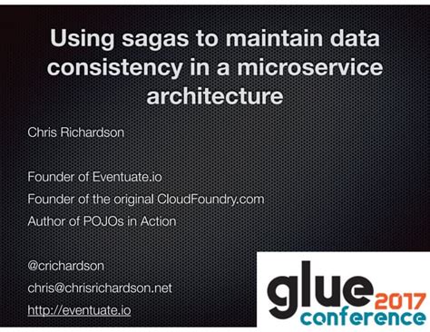 Gluecon Using Sagas To Maintain Data Consistency In A Microservice