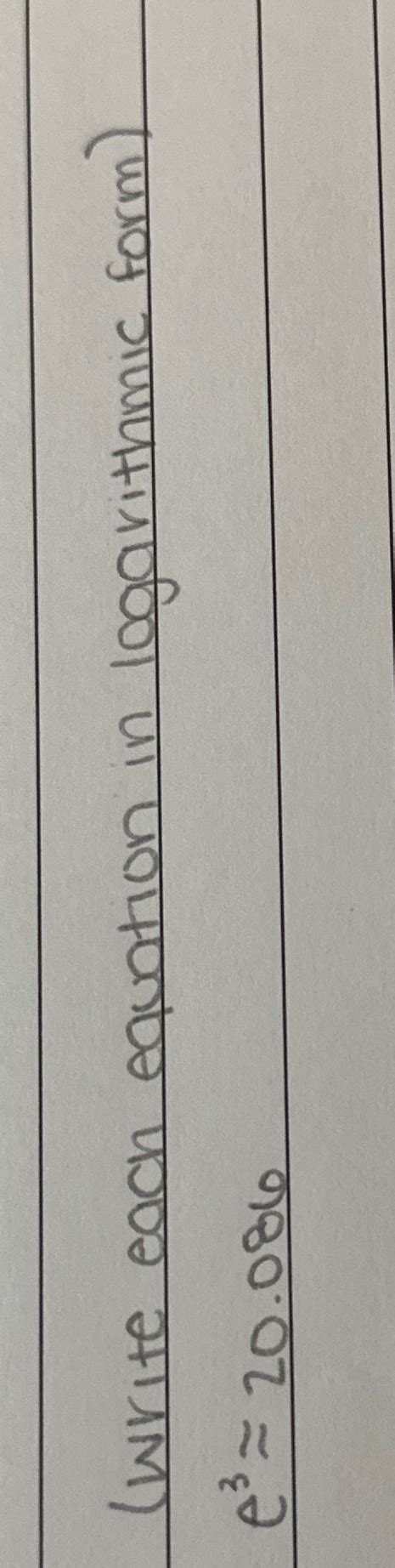 Write Each Equation In Logarithmic Form E3~~20 086