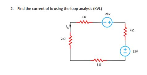 Solved Find The Current Of Ix Using The Loop Analysis KVL Chegg Com