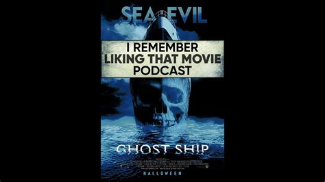 Podcast Episode Ghost Ship 2002 Youtube