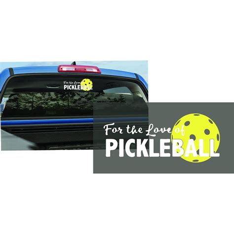 For The Love Of Pickleball Pickleball Car Decal And Pickleball