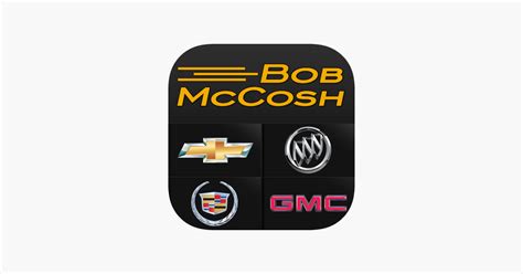 ‎bob Mccosh Chevrolet Buick Gmc Cadillac On The App Store