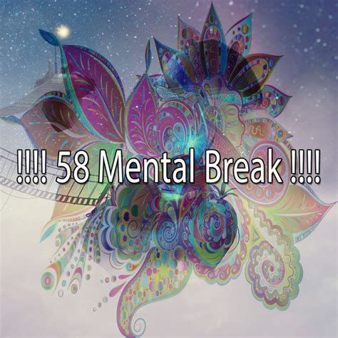 58 Mental Break Album By Relaxing Music Therapy Spotify