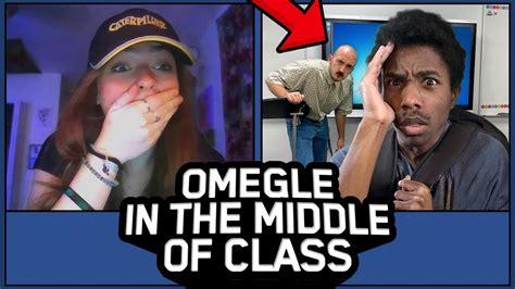 Omegle Trolling… But Im In The Middle Of Class Omegle Trolling… But