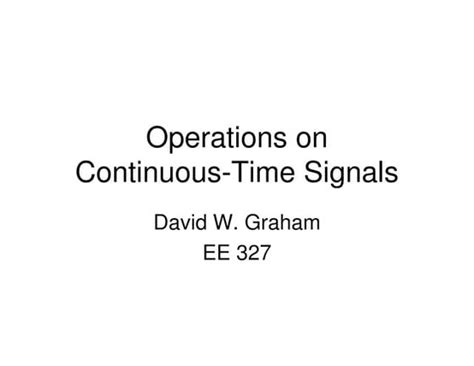 Continuous Time Convolution In Linear Systems And Signals Ppt