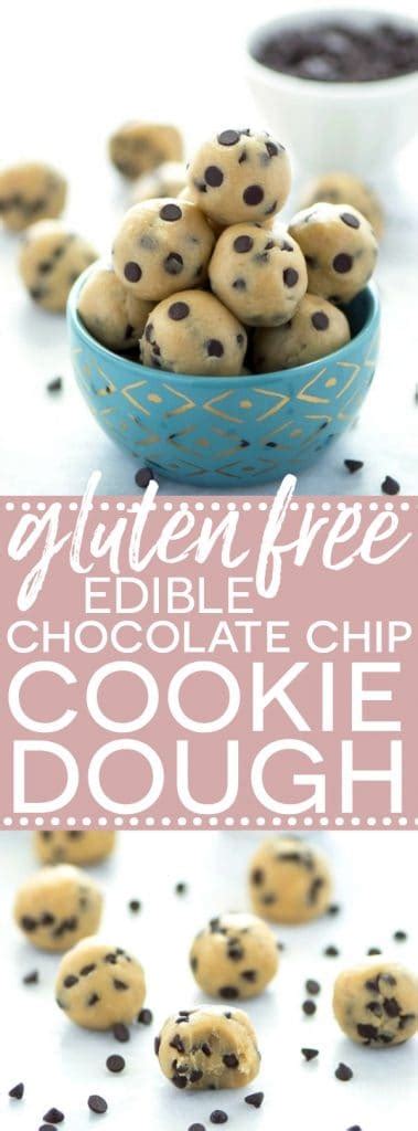 Gluten Free Edible Chocolate Chip Cookie Dough What The Fork