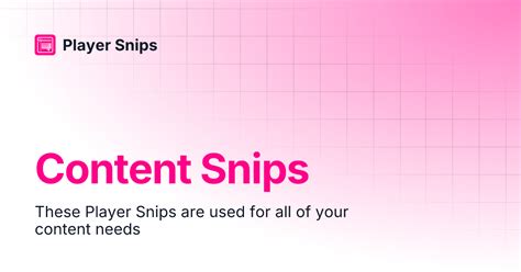 Content Snips Player Snips