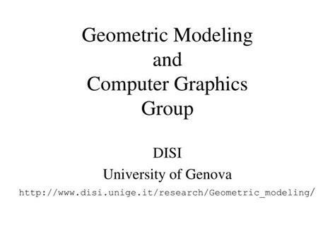 Ppt Geometric Modeling And Computer Graphics Group Powerpoint Presentation Id3364111
