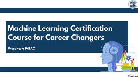 Benefits Of A Certificate In Machine Learning Iabac Pdf
